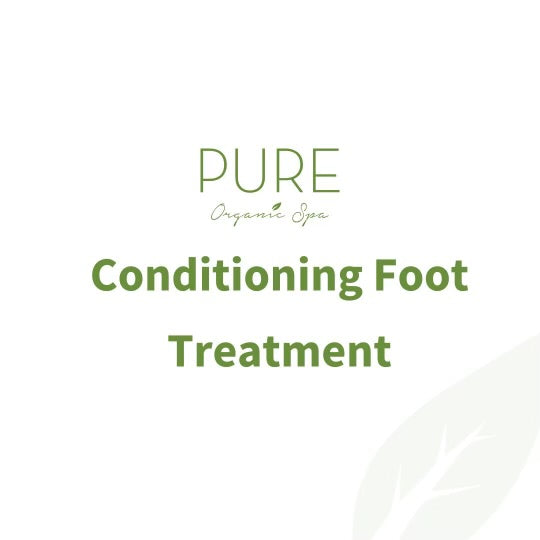 Conditioning Foot Treatment – Pure Organic Spa